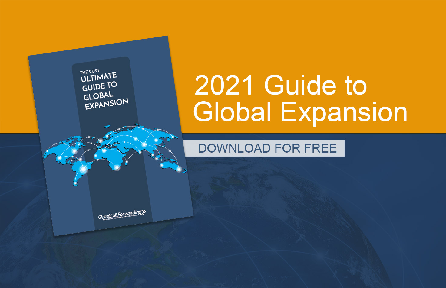 The Ultimate Guide to Global Expansion | Global Call Forwarding
